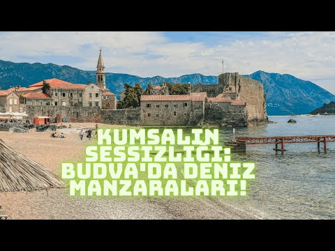 Kumsalın Sessizliği: Budva'da Deniz Manzaraları