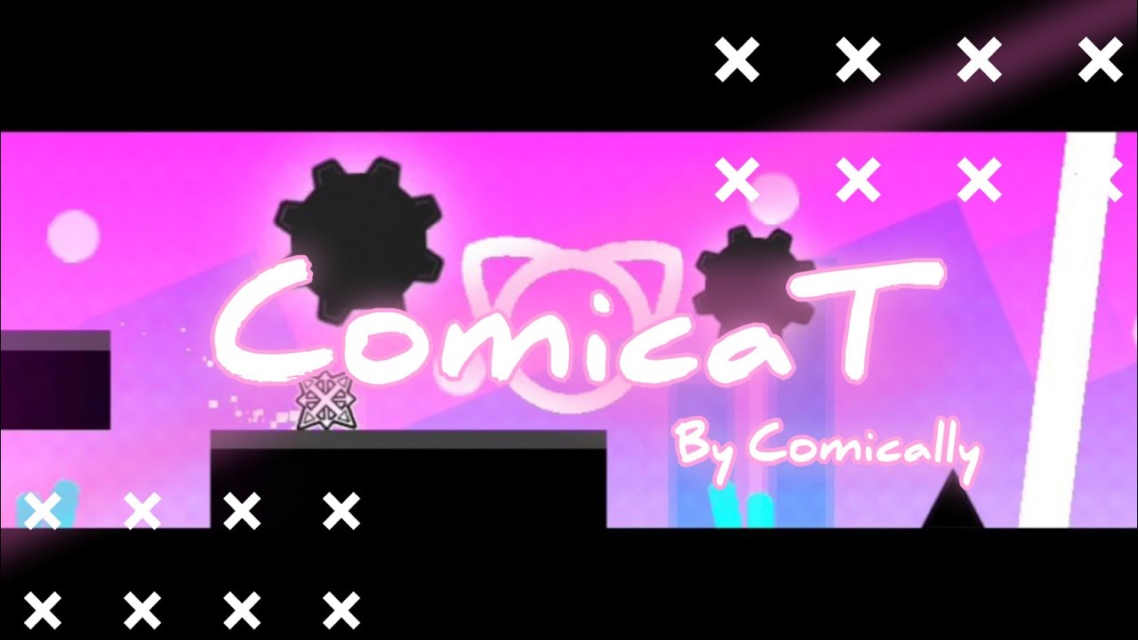ComicaT By Comically || Geometry Dash 2.11 - YouTube