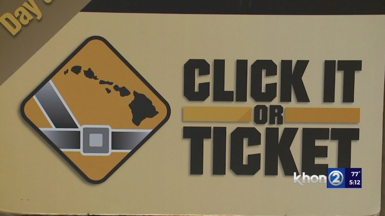 Buckle up or pay the price, HDOT prepares 'Click It or Ticket' campaign ...