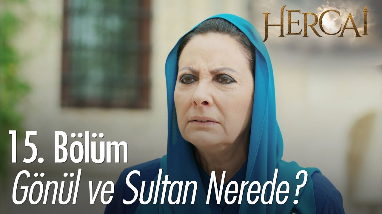 Gönül ve Sultan nerede? - Hercai 15. Bölüm - YouTube
