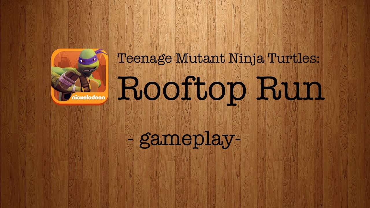 Teenage Mutant Ninja Turtles: Rooftop Run [by Nickelodeon] - HD ...