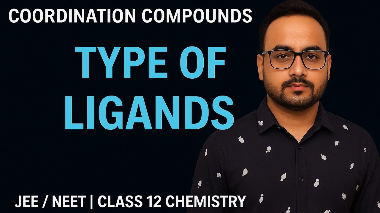Type of ligands| Coordination Compound | JEE & NEET | 12th Inorganic ...