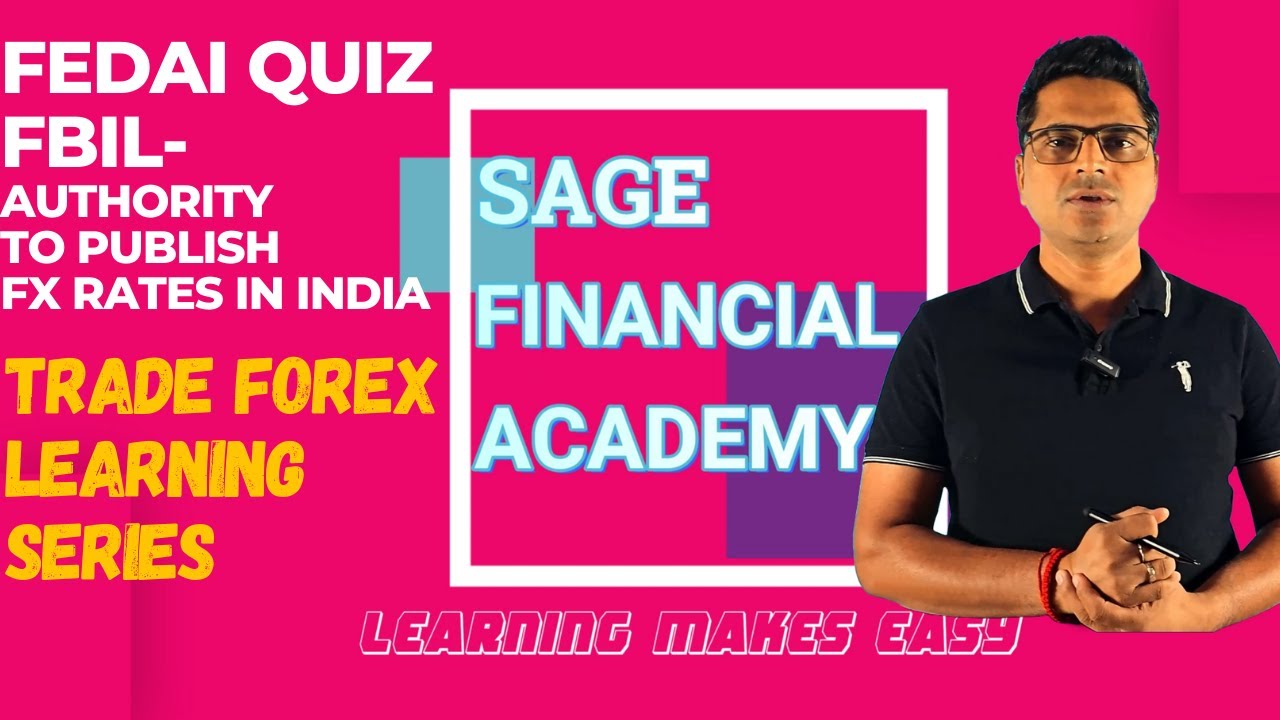 FEDAI QUIZ SERIES, FBIL, FX CURRENCY, FX AUTHORITY IN INDIA, RATES ...