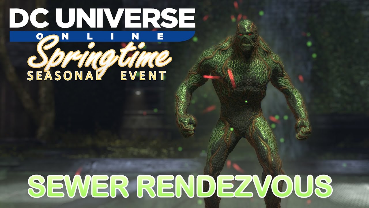 Sewer Rendezvous | Springtime Seasonal Event | Dc Universe Online ...
