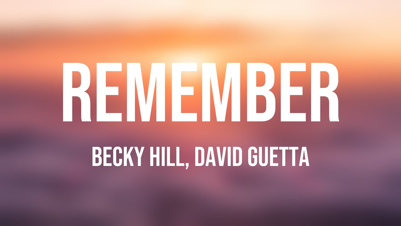 Remember - Becky Hill, David Guetta [Lyric Version] 🎵 - YouTube