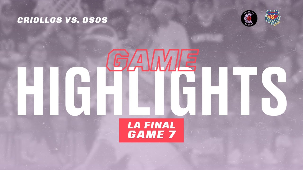 2024: LA FINAL BSN: GAME 7: Criollos de Caguas vs. Osos de Manatí ...
