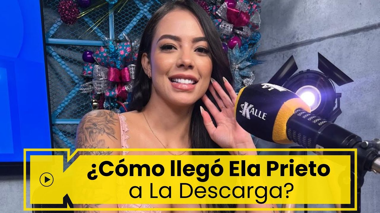 La Descarga: ¿Por qué Ela Prieto terminó en el reality? - YouTube