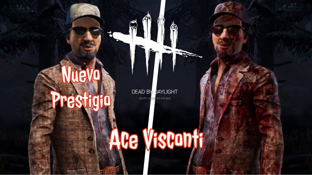 Dead by Daylight "Ace Visconti Nuevo Prestigio" - YouTube
