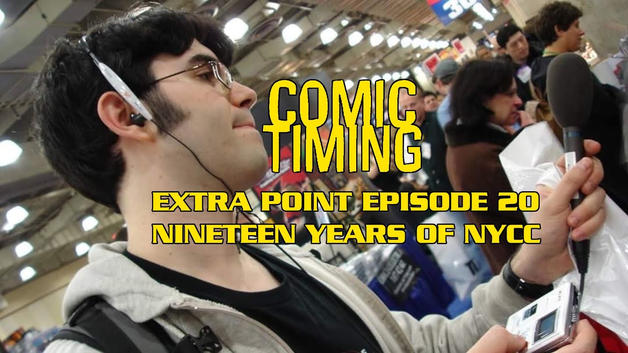 Comic Timing Extra Point – Episode 20: Nineteen Years of New York Comic ...