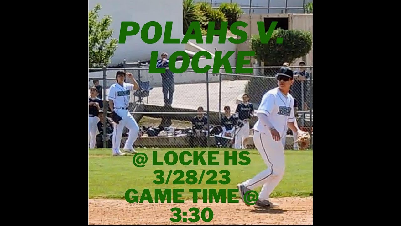 POLAHS Varsity vs Locke 03/28/23 - YouTube