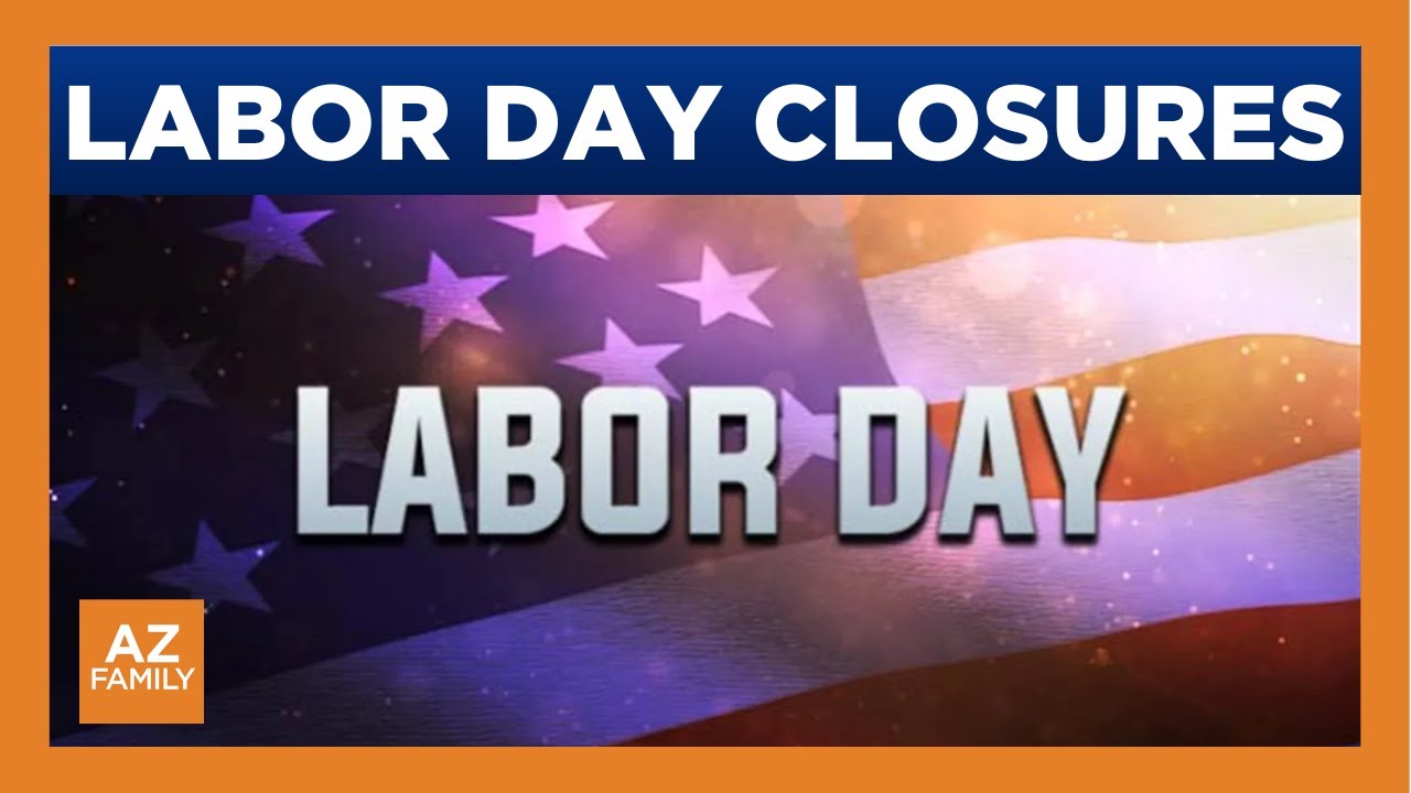 What's open and closed on Labor Day across Phoenix area - YouTube