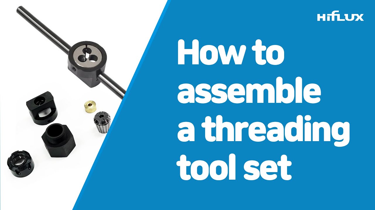 How to assemble a threading tool set - YouTube