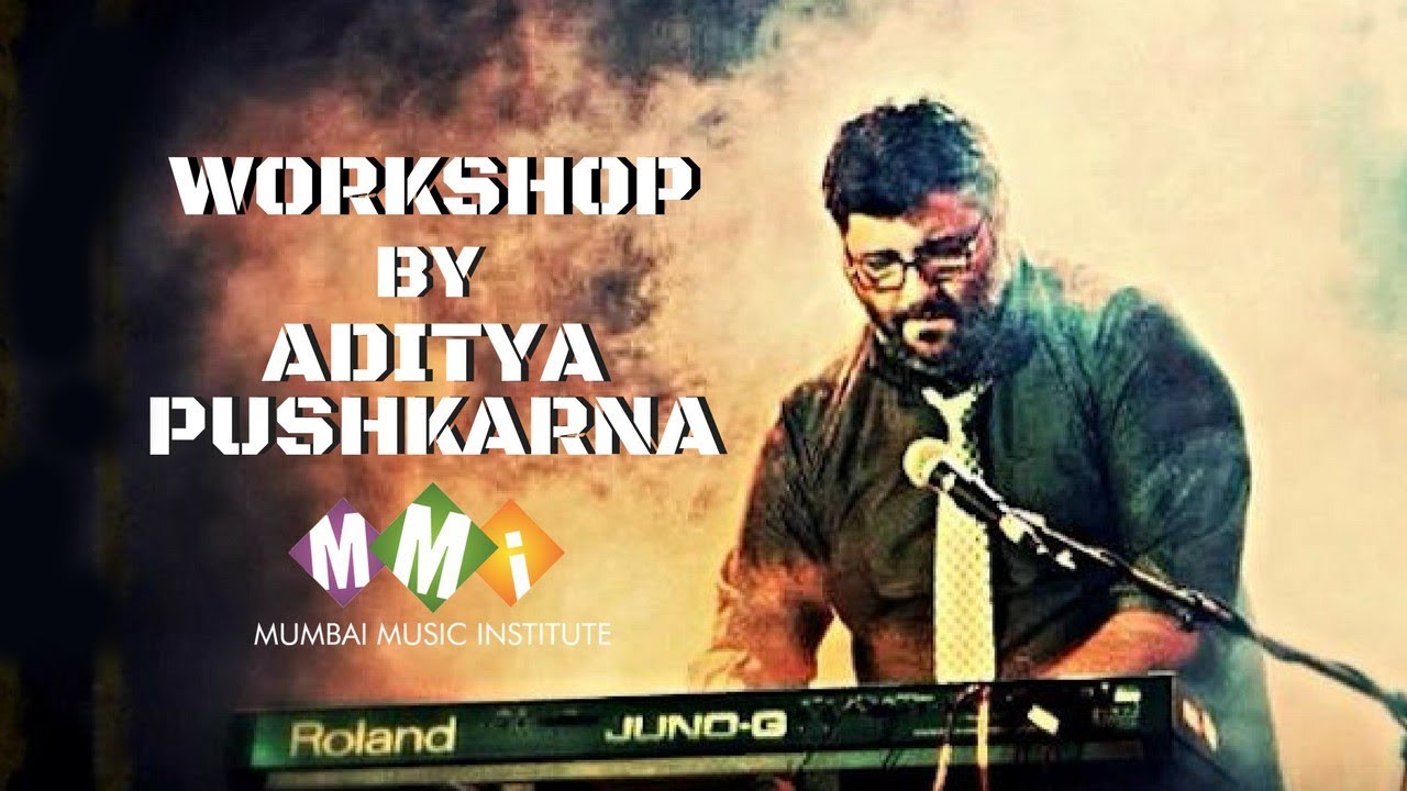 Music Production Workshop | Aditya Pushkarna | Mumbai Music Institute ...