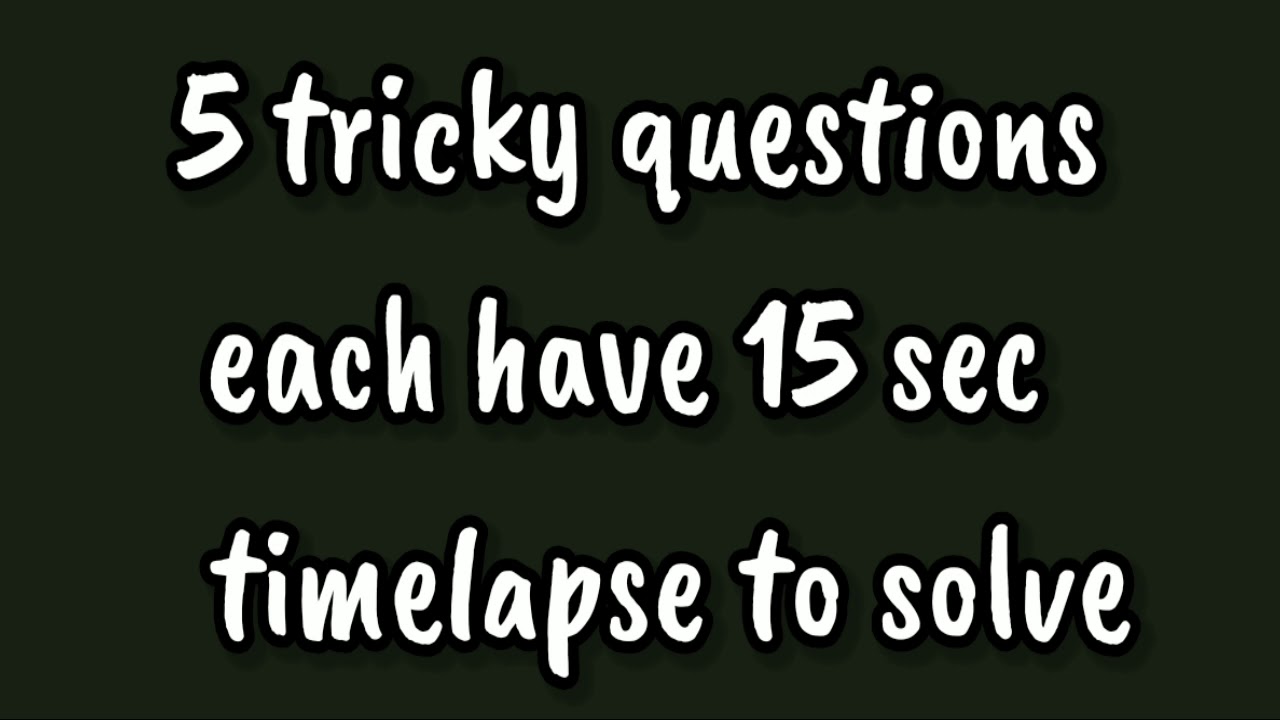 5 Tricky Questions With Answers Test Your IQ YouTube 5-tricky-questions-with-answers-test-your-iq-youtube