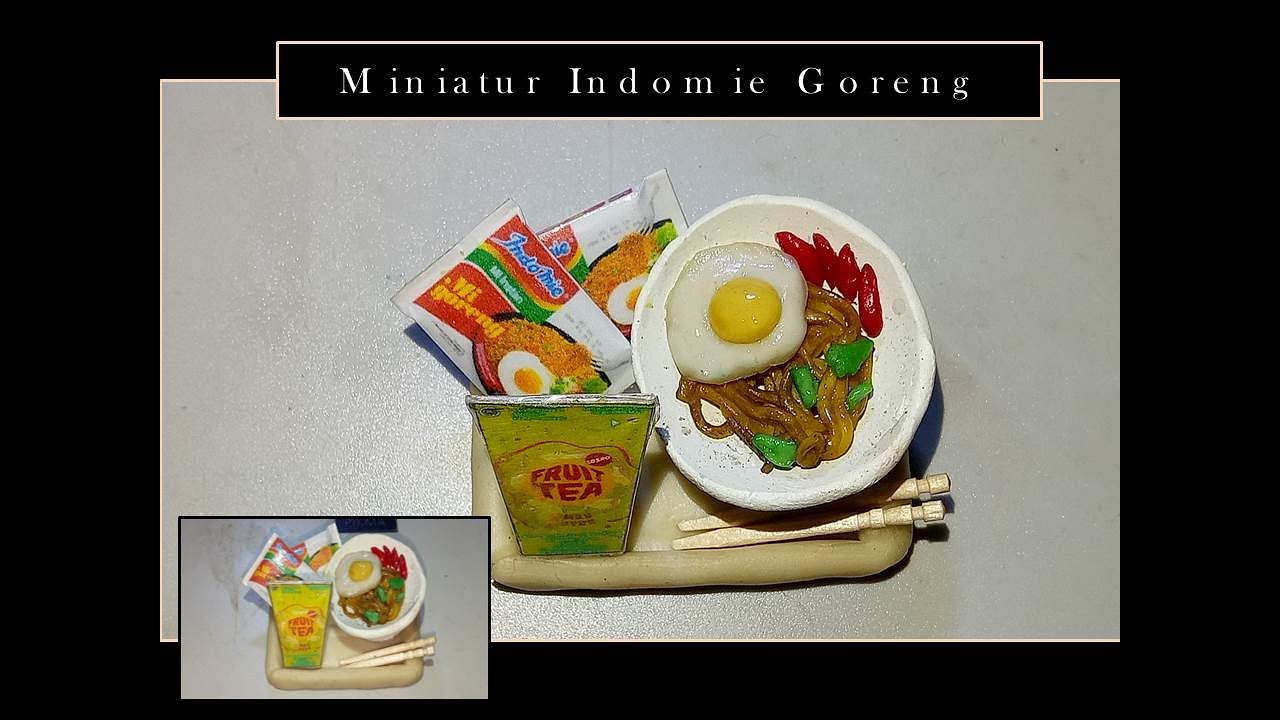 DIY Miniature ,, Membuat Miniatur IndoMie Goreng dari Clay - YouTube