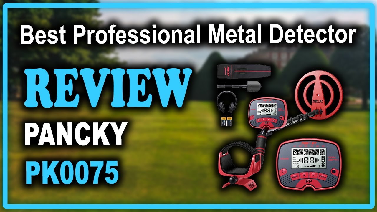 PANCKY PK0075 Professional Metal Detectors for Adults Review - Best ...