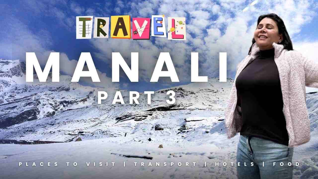 Last Day In Manali with Travel Group | Manali travel vlog - Part 3 ...