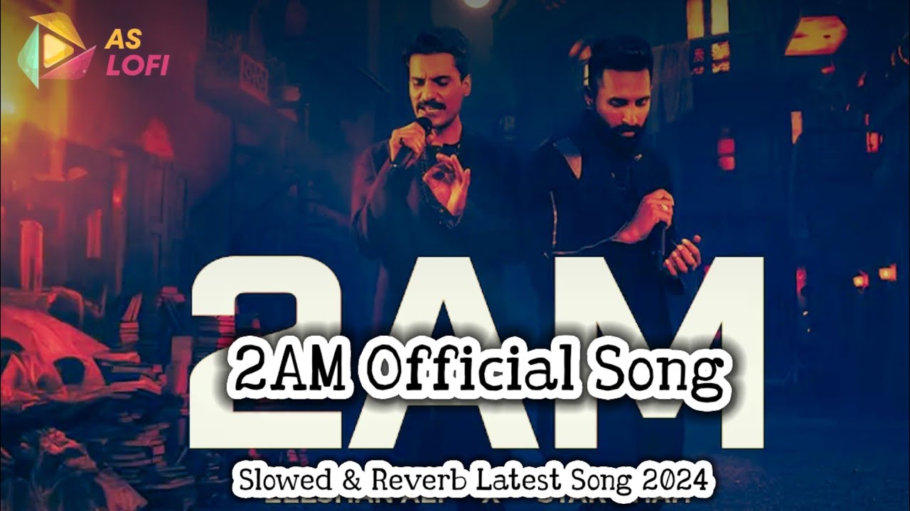 2AM Official Song | Coke Studio Sea 15 | Star Shah X Zeshan Ali ...