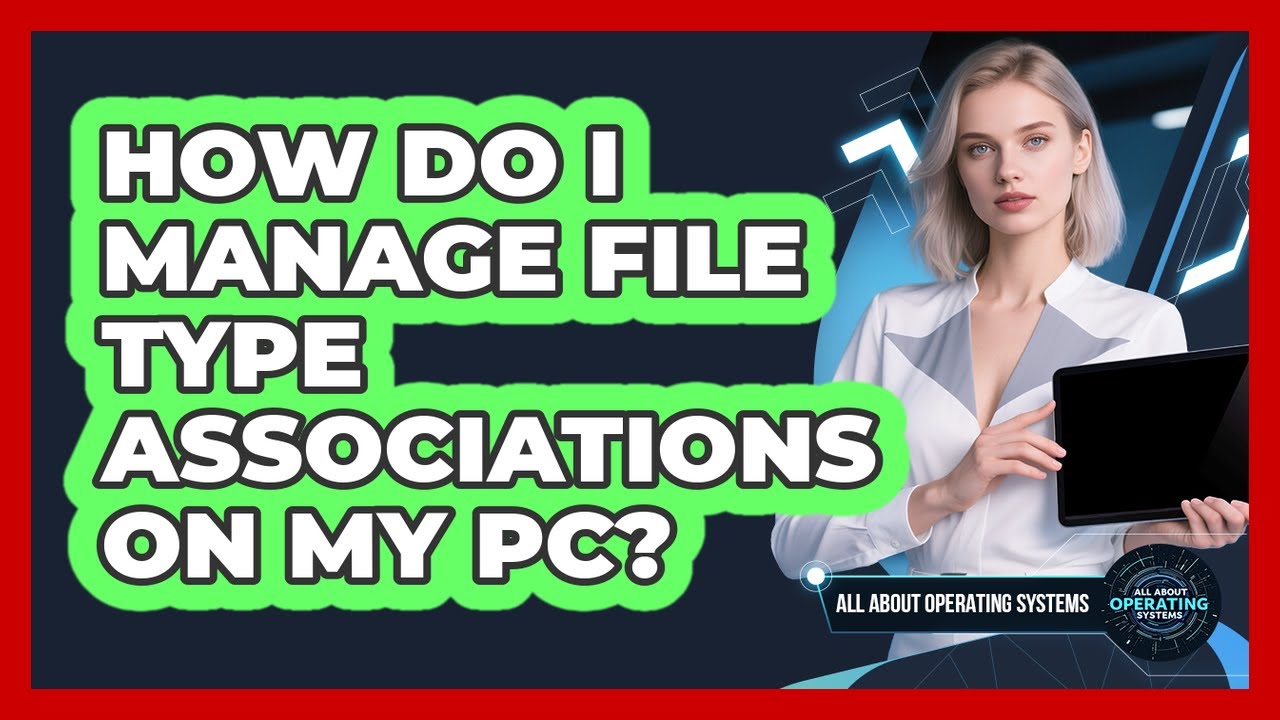 How Do I Manage File Type Associations on My PC? - YouTube