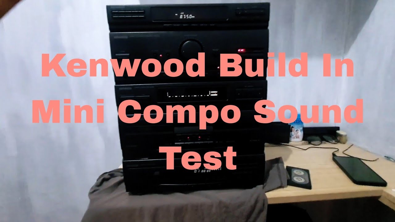 Kenwood Build In Mini Compo Sound Test - YouTube