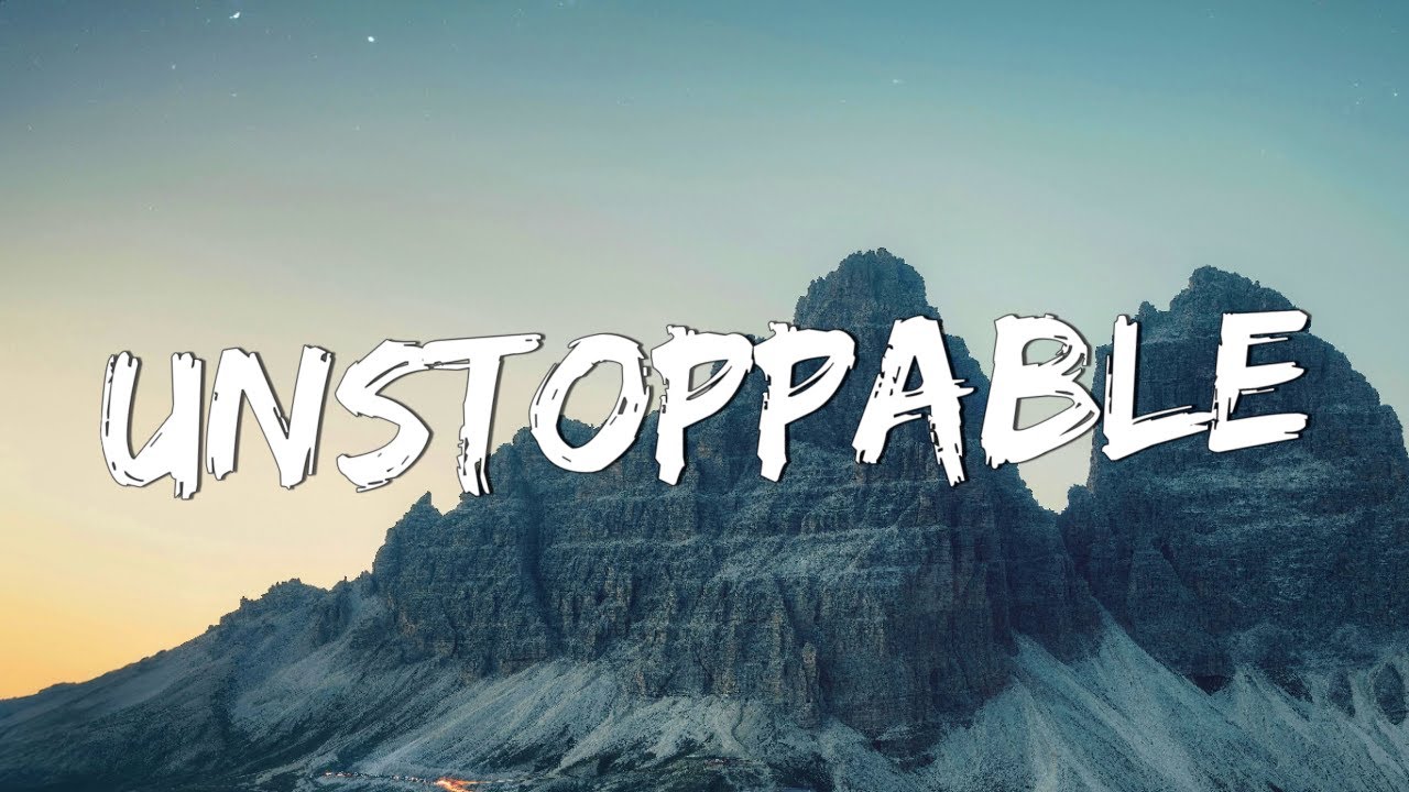 Unstoppable - Sia (Lyrics) || Cheap Thrills, Chandelier, Dusk Till Dawn ...
