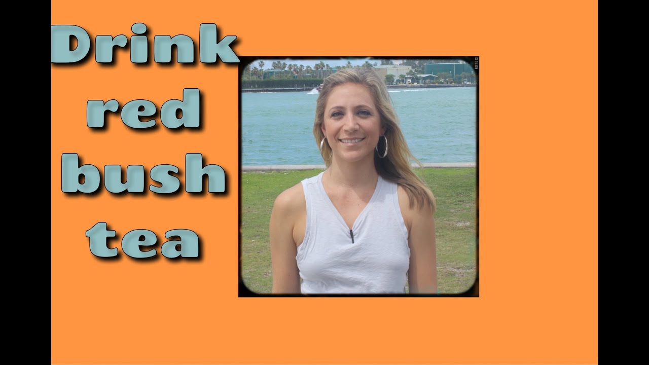 Why You Should Drink Red Bush Tea - YouTube