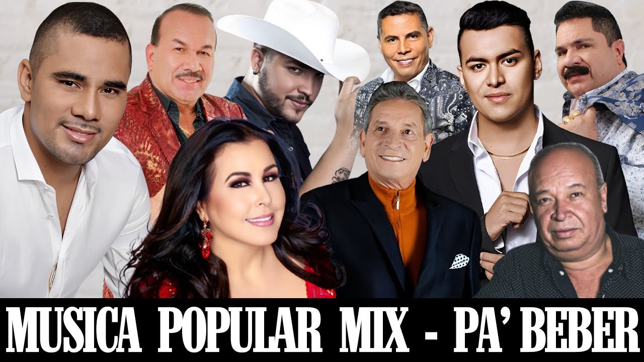 MUSICA POPULAR MIX PA' BEBER - Los 50 Exitos Mix Para Beber VOL.2 - YouTube