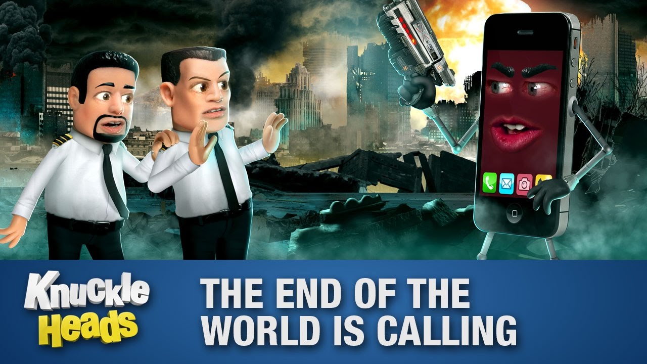 The End of the World is Calling - Knuckleheads Episode 17 - YouTube