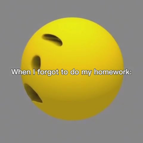 Me when I forgot to do my homework be like: #fyp #homework #meme - YouTube