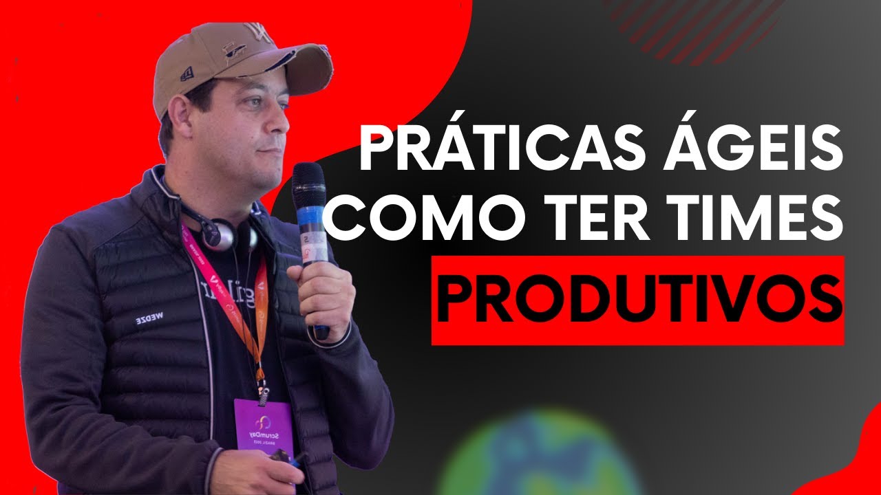 PRÁTICAS ÁGEIS - COMO EVOLUIR QUALQUER TIME ÁGIL - YouTube