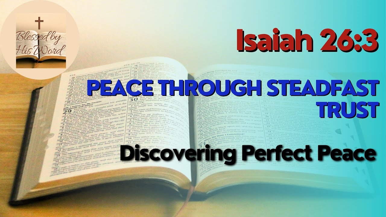 Peace Through Steadfast Trust | Isaiah 26:3 | Verse Of The Day | April ...