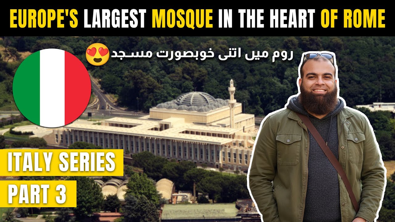Europe's Largest Mosque in the Heart of Rome | The Grand Mosque of Rome ...