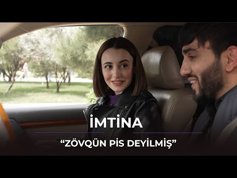 “Zövqün pis deyilmiş” / İmtina