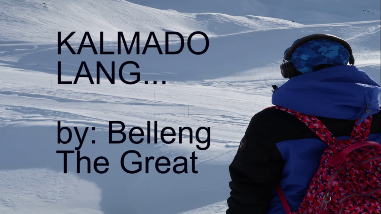 Belleng The Great - Kalmado Lang (Lyrics) - YouTube