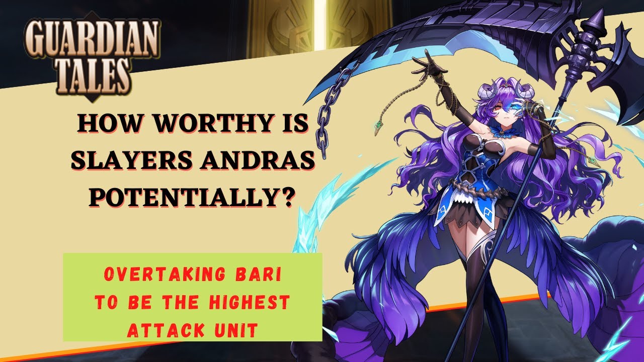 Guardian Tales | How Worthy is Andras Potentially? | New PvE Queen ...