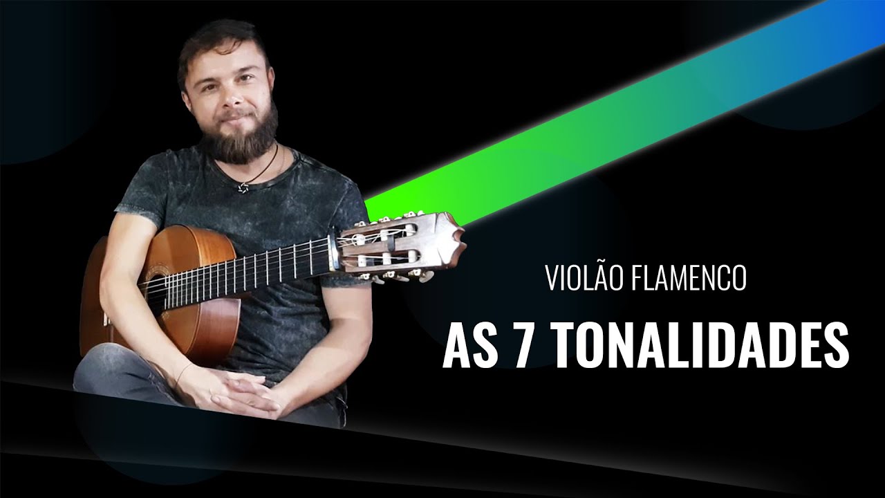 As 7 Tonalidades do Flamenco | Dica de Violão Flamenco - #11 - YouTube
