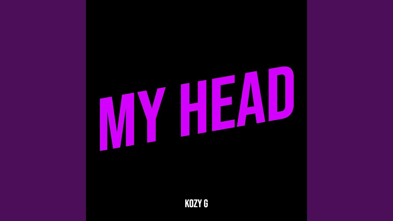 My Head - YouTube