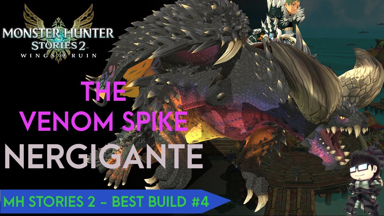 The Venom Spike "Nergigante" Best Build | MH Stories 2 - YouTube