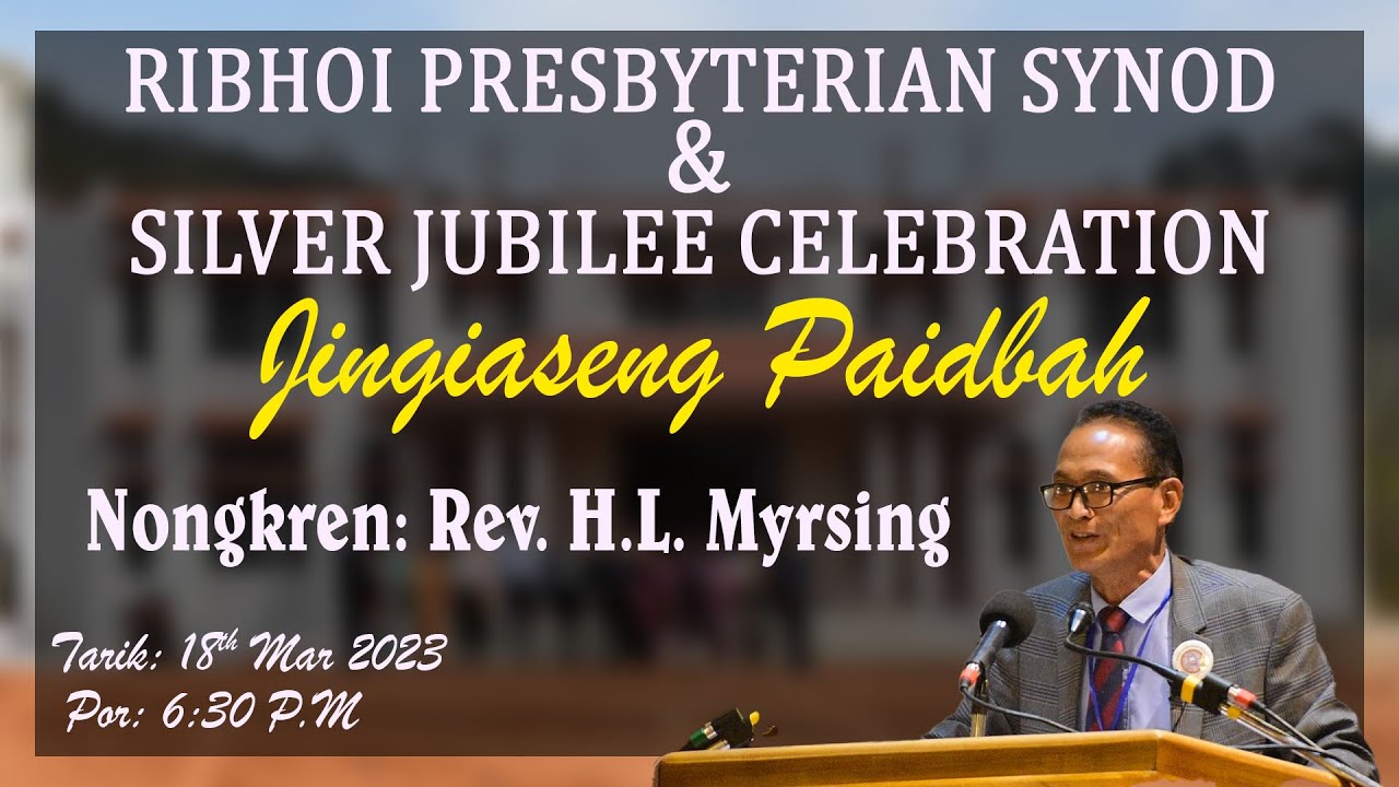REV. H.L. MYRSING || RI BHOI PRESBYTERIAN SYNOD SILVER JUBILEE ...