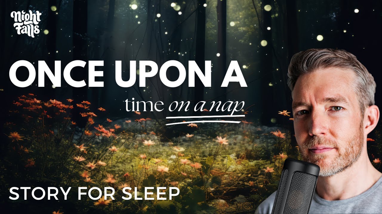 Once Upon A Nap | Relaxing Story For Sleep | Night Falls - Bedtime ...
