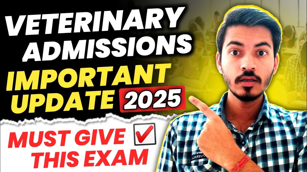 Veterinary Admission 2025 Important Update | Veterinary Application ...