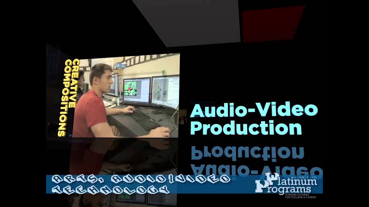 Humble ISD CTE Arts, Audio-Video Technology - YouTube