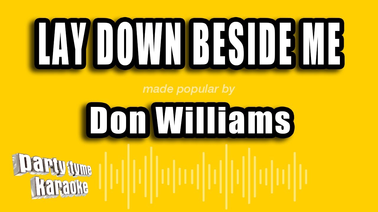 Don Williams - Lay Down Beside Me (Karaoke Version) - YouTube