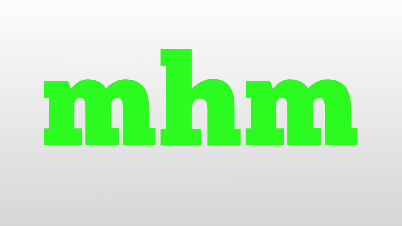 Mhm Meaning And Pronunciation YouTube mhm-meaning-and-pronunciation-youtube