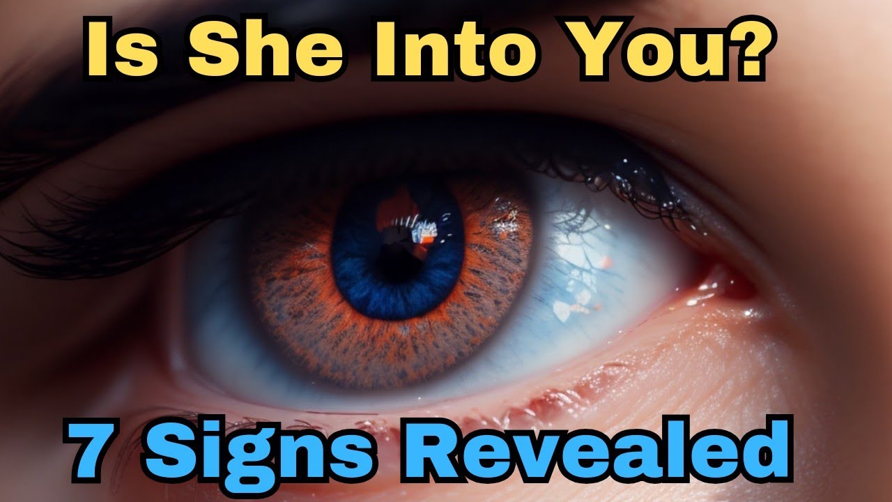 Is She Into You? 7 Body Language Signs Revealed - YouTube