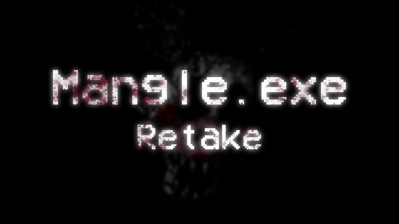 Mangle.exe Retake - YouTube