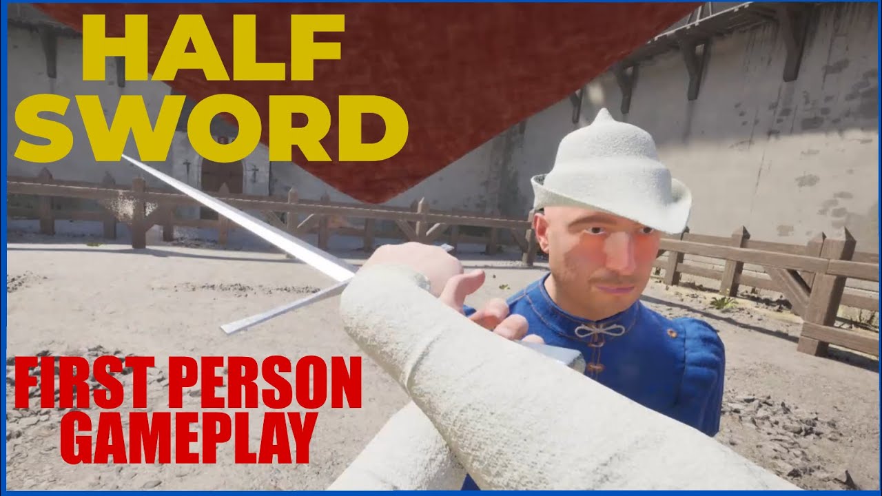HALF SWORD : first person gameplay - YouTube