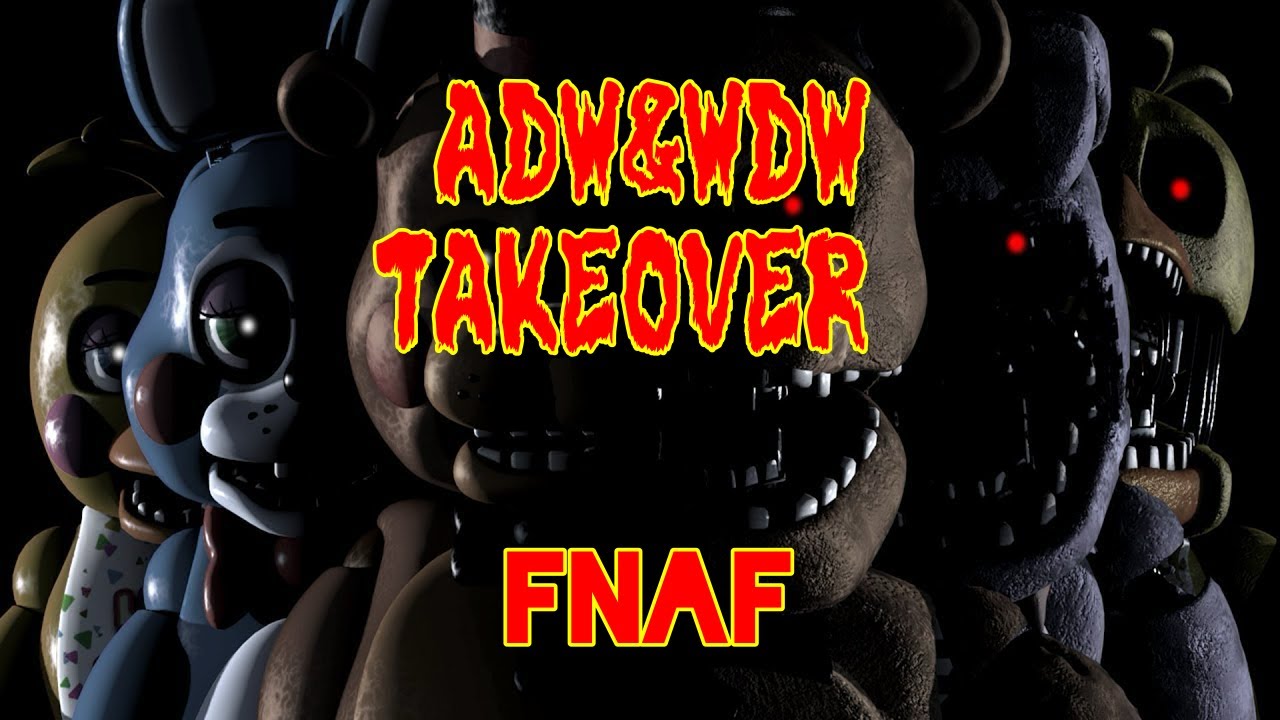 ADW&WDW takeover FNAF [NIGHT 4] part 2 live stream EVENT - YouTube