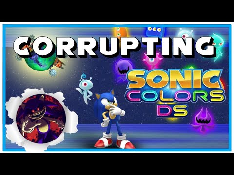 Corrupting Sonic Colors DS! | Corruptions Episode 9 - YouTube