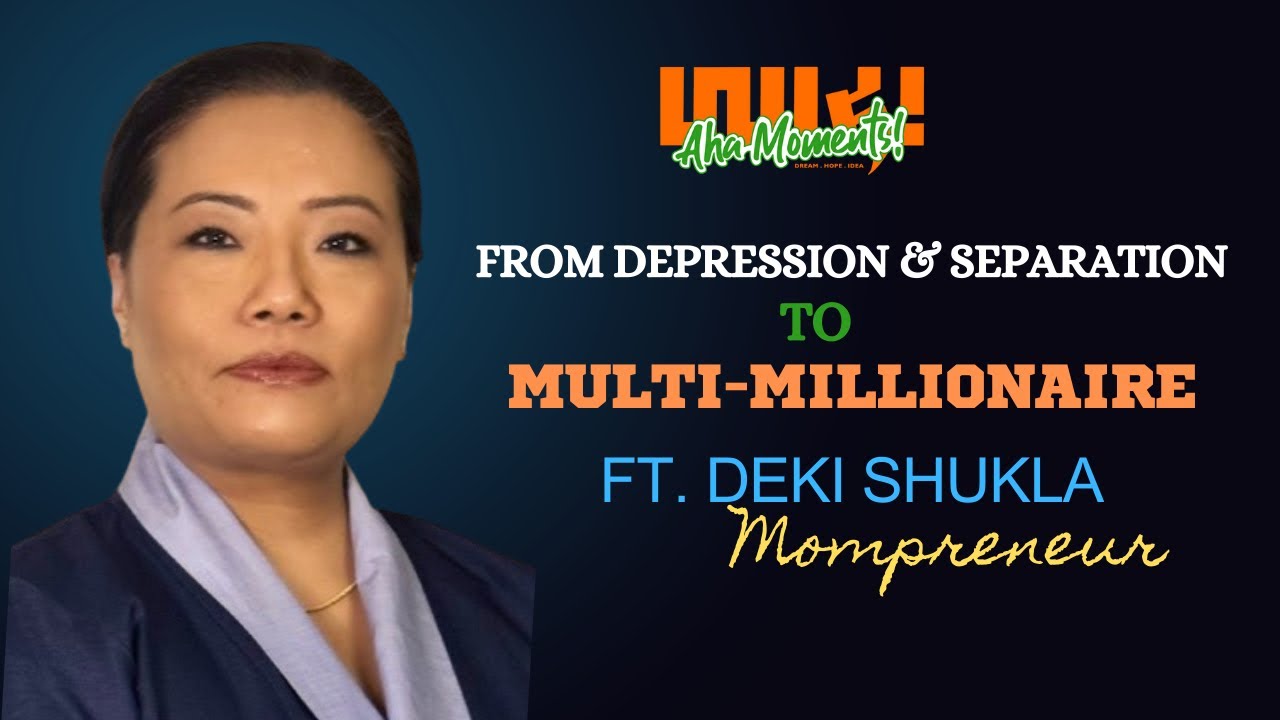 From Depression & Separation to Multi-Millionaire | Deki Shukla ...